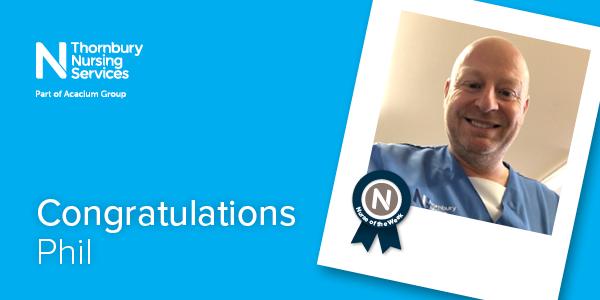 Congratulations Phil. Our Nurse of the week